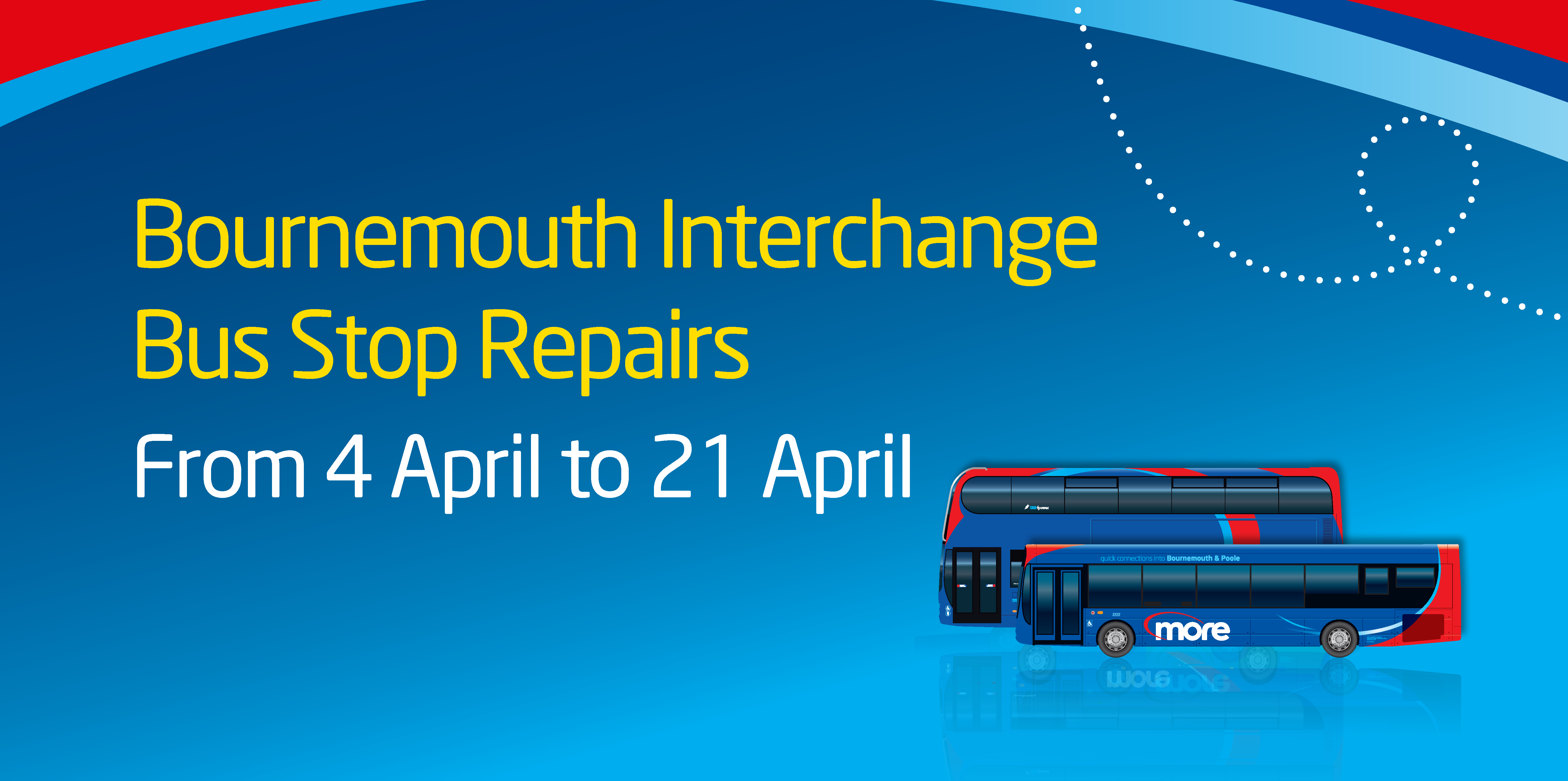 Bournemouth Interchange Bus Stop Repairs from 4th - 21st April - morebus